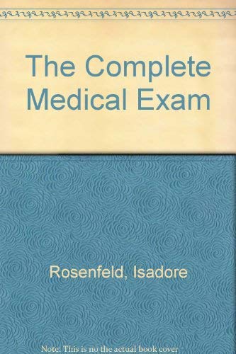 The Complete Medical Exam: Rosenfeld, Isadore: 9780380463916: Amazon ...