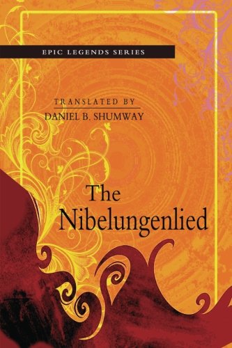The Nibelungenlied: Anonymous, Shumway, Daniel B.: 9781463512422: Amazon.com: Books