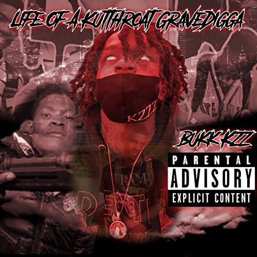 Amazon MusicでBukk KzzのLife Of A Kutthroat GraveDiggaを再生する