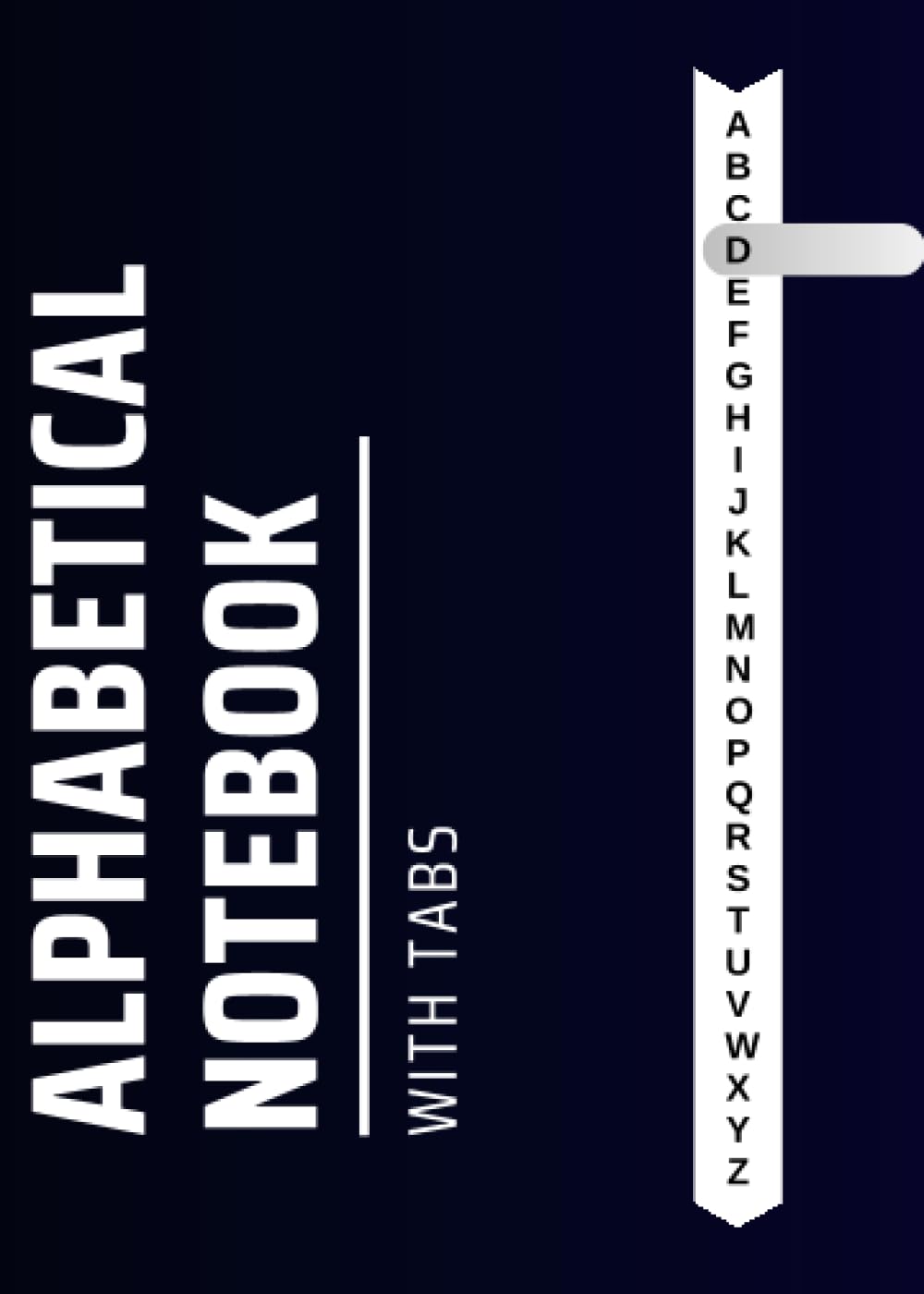 Alphabetical Notebook with Tabs: The Ultimate A to Z Notebook ...