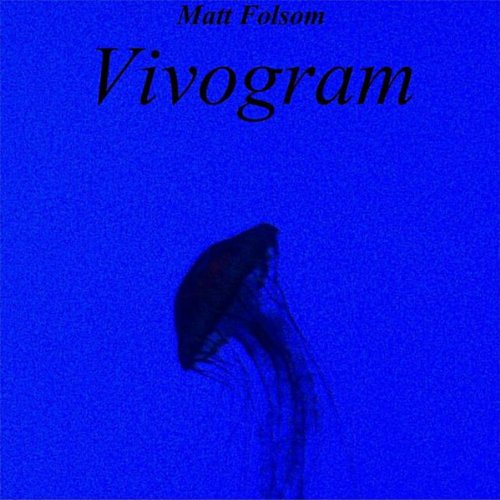 Play Vivogram by Matt Folsom on Amazon Music