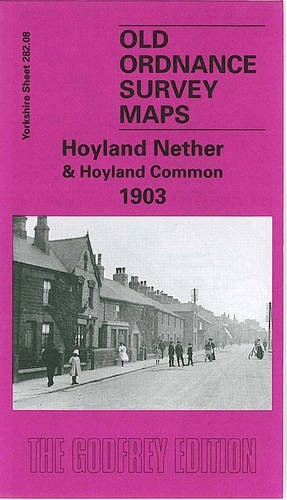 Hoyland Nether and Hoyland Common 1903: Yorkshire Sheet 282.08 (Old O.S ...