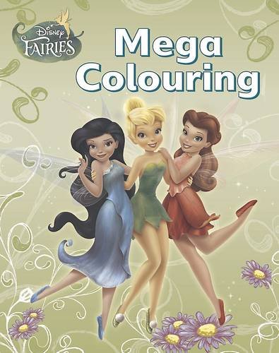 Disney Tinkerbell Mega Colouring: Amazon.co.uk: Disney: 9781781865941 ...