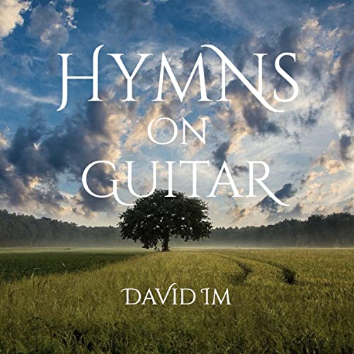Play Hymns on Guitar by David Im on Amazon Music