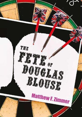 The Fete of Douglas Blouse: Amazon.co.uk: Zimmer, Matthew ...