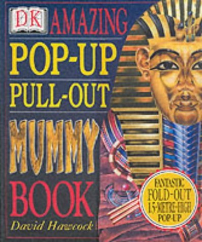 Amazing Pop-up Pull-out Mummy Book : Hawcock, David: Amazon.co.uk: Books
