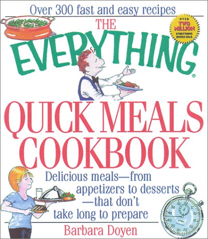 Everything Quick Meals Cookbook (Everything Series): Doyen, Barbara ...