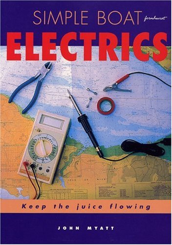 Simple Boat Electrics: Amazon.co.uk: Myatt, John: 9781898660255: Books