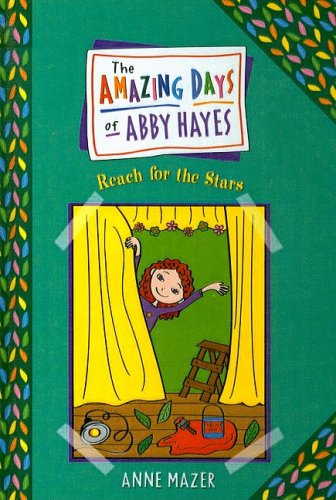 Reach for the Stars (Amazing Days of Abby Hayes (Pb)): Anne Mazer ...