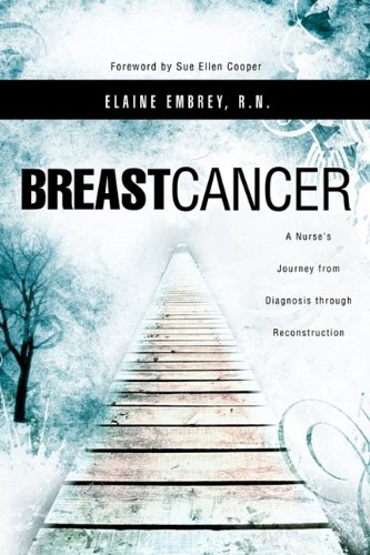 Amazon.com: Breast Cancer: A Nurse's Journey from Diagnosis Through ...