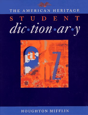 The American Heritage Student Dictionary/Ages 11-15 Grades 6-95 ...