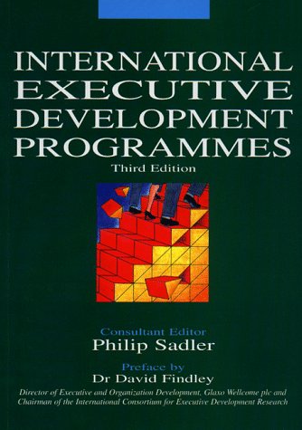 International Executive Development Programmes: Sadler, Philip ...
