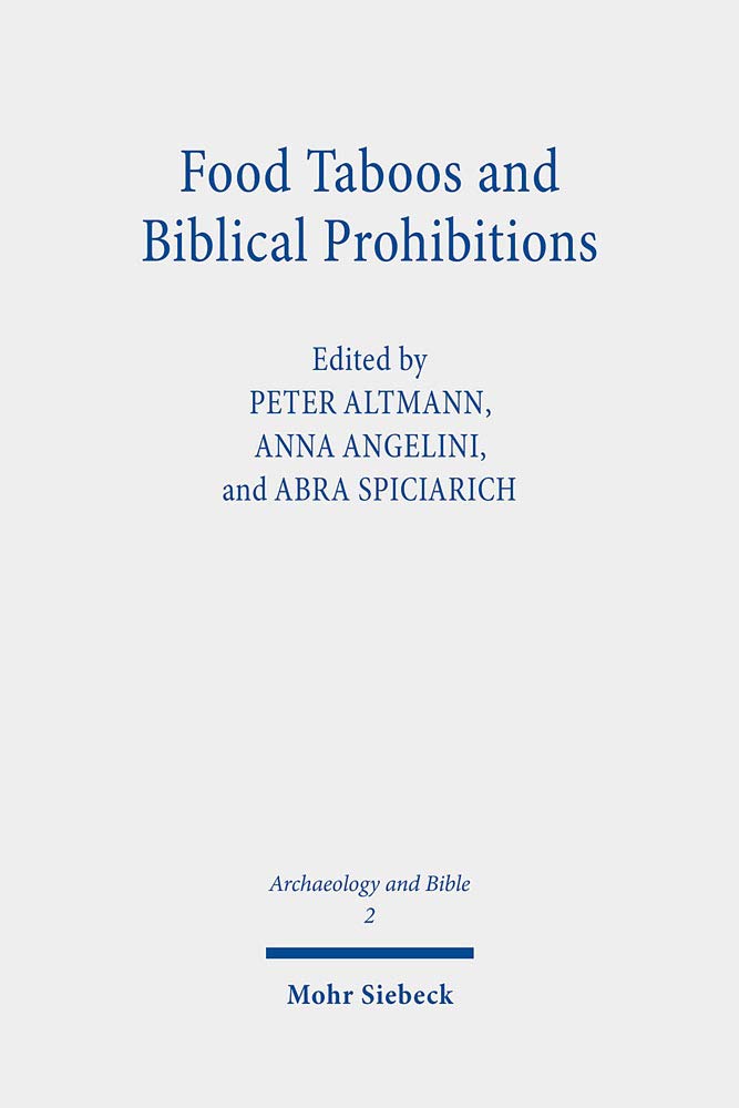 Food Taboos and Biblical Prohibitions: Reassessing Archaeological and ...