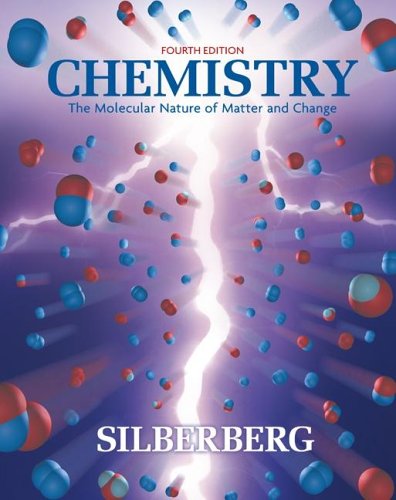 Chemistry: The Molecular Nature of Matter and Change: Silberberg,Martin ...