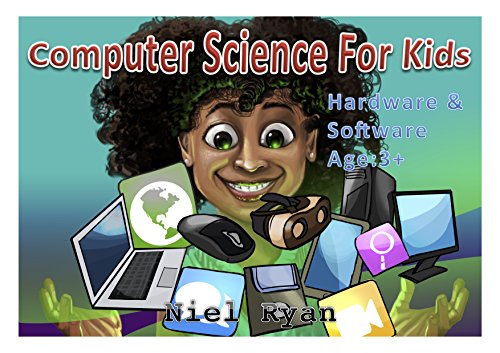 Computer Science For Kids: Hardware & Software eBook : Ryan, Niel ...