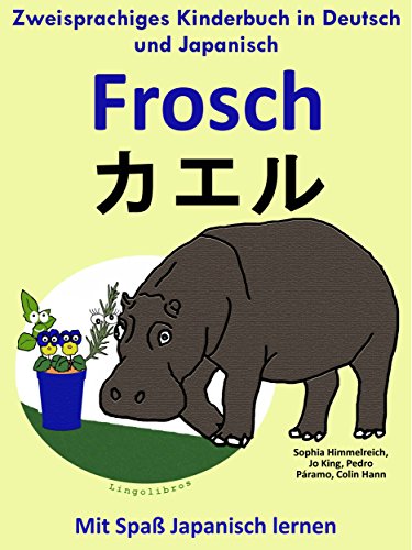 Zweisprachiges Kinderbuch in Deutsch und Japanisch: Frosch (Mit Spaß ...