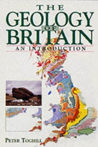The Geology of Britain [By Peter Toghill] - [Paperback] -Best sold book ...