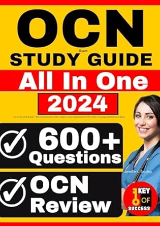 OCN Exam Study Guide: All-in-One OCN Review + 600 Test Questions with ...