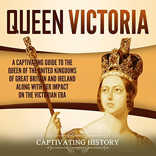 Amazon.com: The Victorian Era: A Captivating Guide to the Life of Queen ...