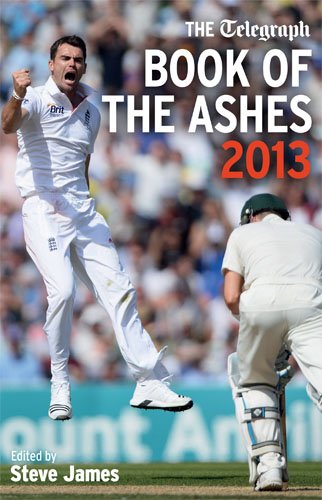 The Telegraph Book of the Ashes 2013 (Telegraph Books) (English Edition ...