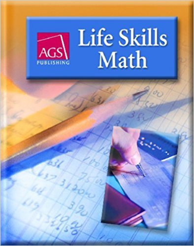 AGS - LIFE SKILLS MATH: TEACHERS EDITION & STUDENT WORKBOOK: Donald ...