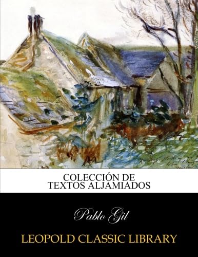 Amazon.com: Colección de textos aljamiados (Spanish Edition): Gil ...
