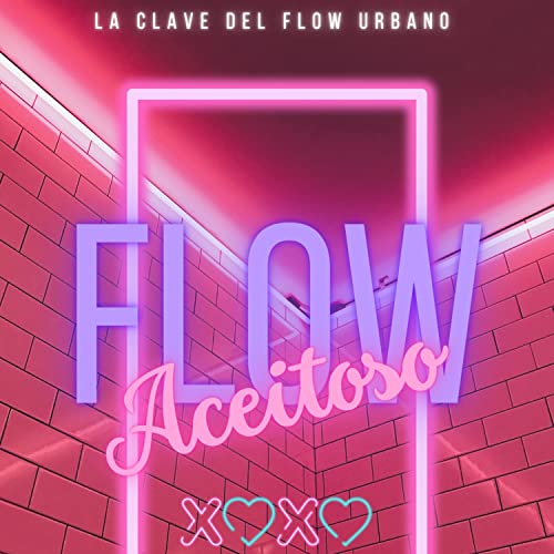 Écouter Flow aceitoso par La clave del flow urbano sur Amazon Music ...