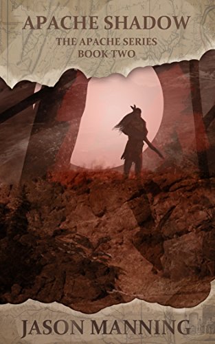 Apache Shadow (Apache Series Book 2) - Kindle edition by Manning, Jason ...
