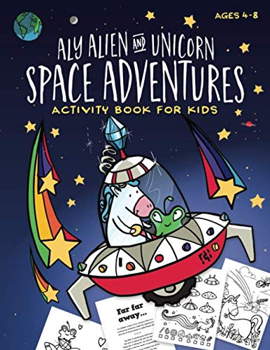 Aly Alien & Unicorn Space Adventures Activity Book for Kids Ages 4-8 ...