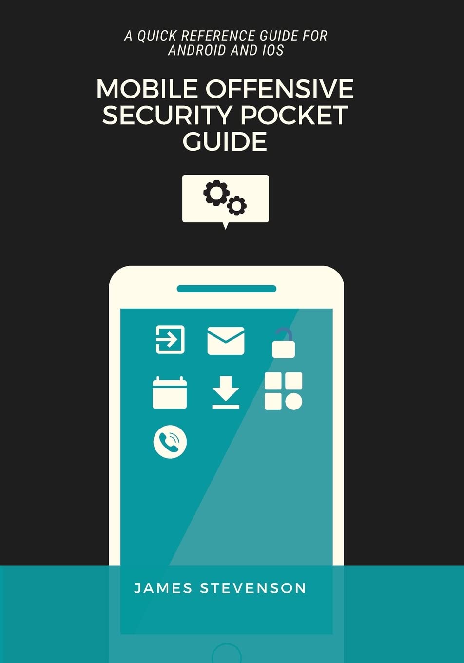 Amazon.com: Mobile Offensive Security Pocket Guide: A Quick Reference Guide For Android And iOS ...