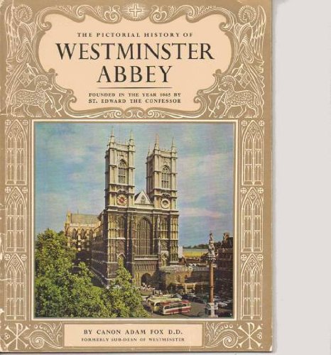 The pictorial history of Westminster Abbey: [guide-book] (Pitkin pride ...