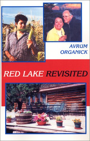 Red Lake Revisited: Organick, Avrum B.: 9780967106830: Amazon.com: Books