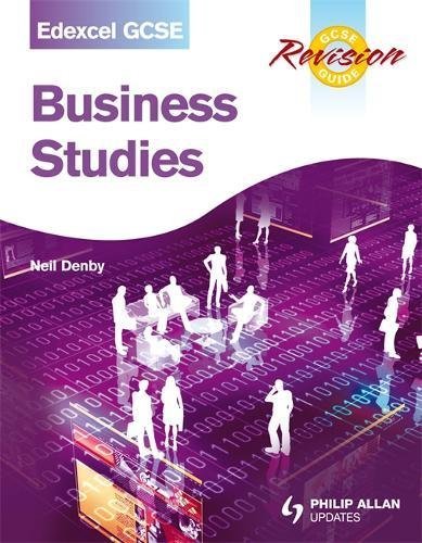 Edexcel GCSE Business Studies Revision Guide by Denby, Neil (2010): aa ...