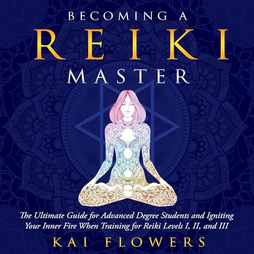 Amazon.com: Becoming a Reiki Master: The Ultimate Guide for Advanced ...