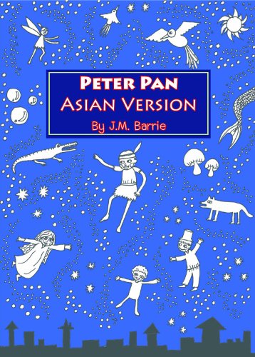 Peter Pan : Asian Version (Illustrated total 12 new pictures) eBook : J ...