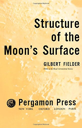 Structure of the Moon's Surface: Fielder, Gilbert: 9780080095080 ...