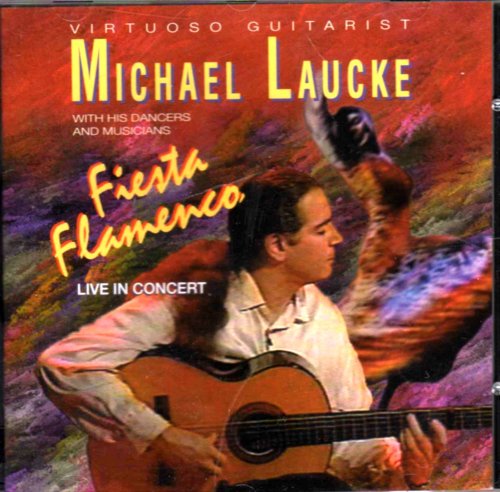 Michael Laucke - Fiesta Flamenco Live in Concert - Amazon.com Music