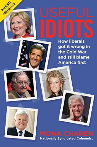 Amazon.co.jp: Useful Idiots: How Liberals Got It Wrong in the Cold War ...