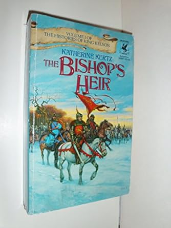 The Bishop's Heir (The Histories of King Kelson, Volume 1): Kurtz ...