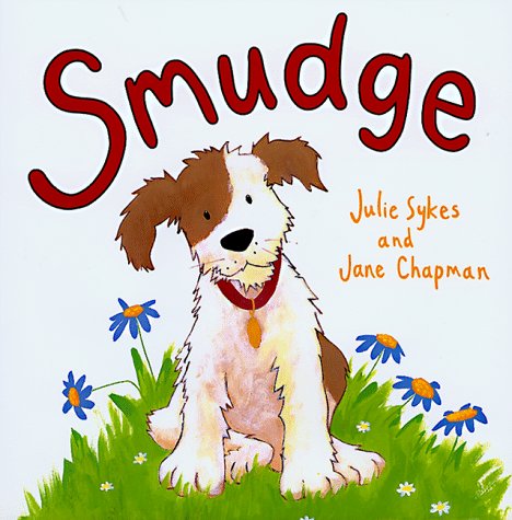 Smudge: Sykes, Julie, Chapman, Jane: 9781888444445: Books - Amazon.ca