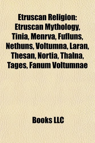 Etruscan religion: Etruscan mythology, Founding of Rome, Tinia, Menrva ...