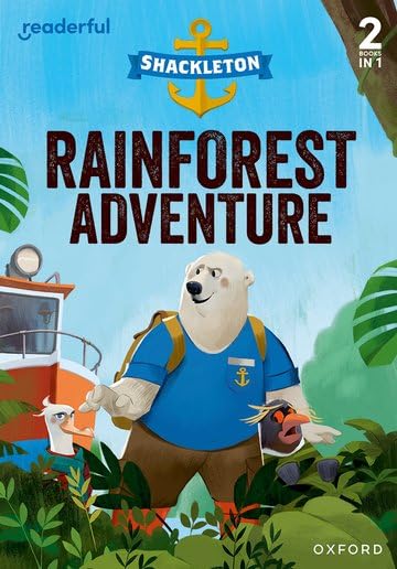 Readerful Rise: Oxford Reading Level 5: Shackleton: Rainforest ...