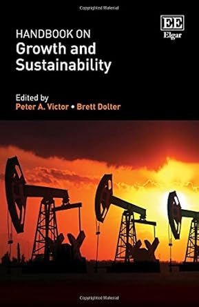 Handbook on Growth and Sustainability: Victor, Peter A., Dolter, Brett ...