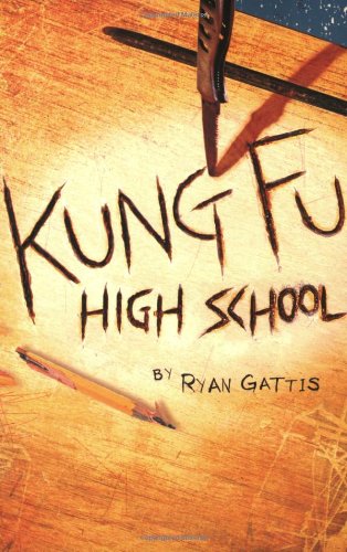 Kung Fu High School: Gattis, Ryan, Gattis, Brandon: 9780156030366: Amazon.com: Books