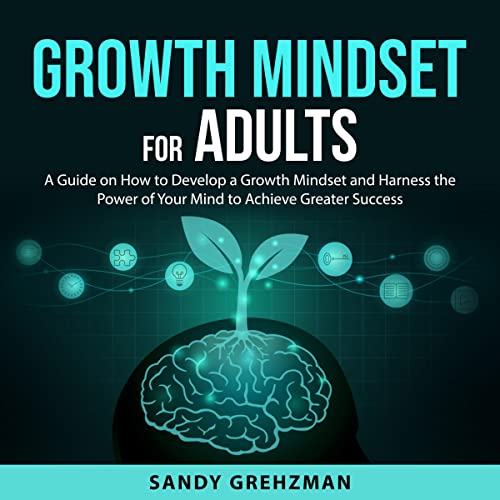Amazon.com: Growth Mindset for Adults: A Guide on How to Develop a ...