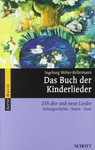 Das Buch der Kinderlieder von Weber-Kellermann. Ingeborg (1999 ...