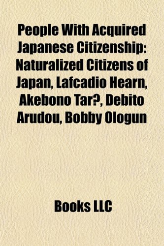 People with Acquired Japanese Citizenship: Naturalized Citizens of ...