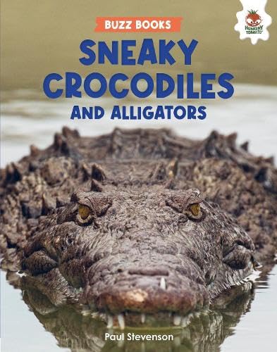Buy Sneaky Crocodiles and Alligators (Buzz Books) Book Online at Low Prices in India | Sneaky ...