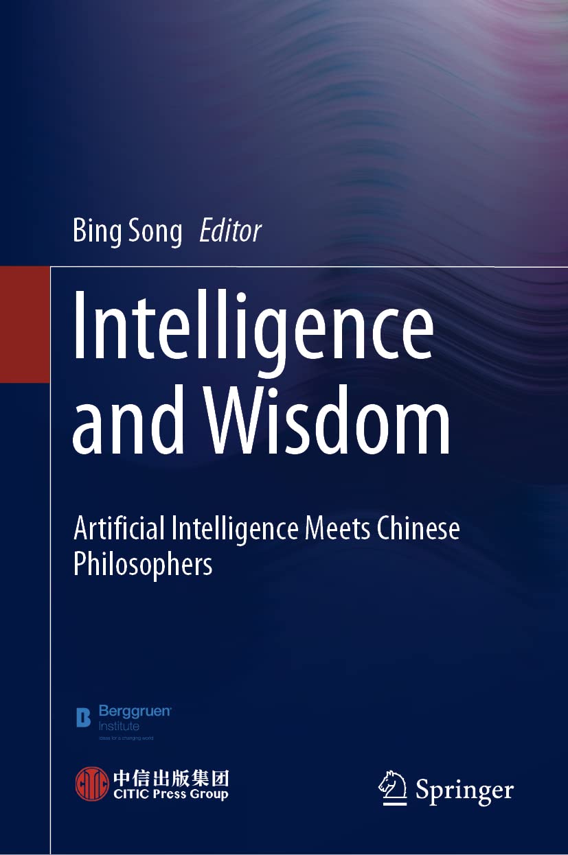 Intelligence and Wisdom: Artificial Intelligence Meets Chinese ...