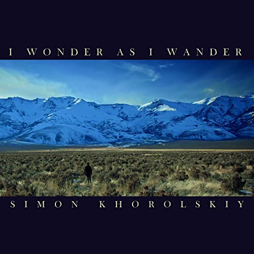 I Wonder As I Wander song by Simon Khorolskiy from I Wonder As I Wander ...